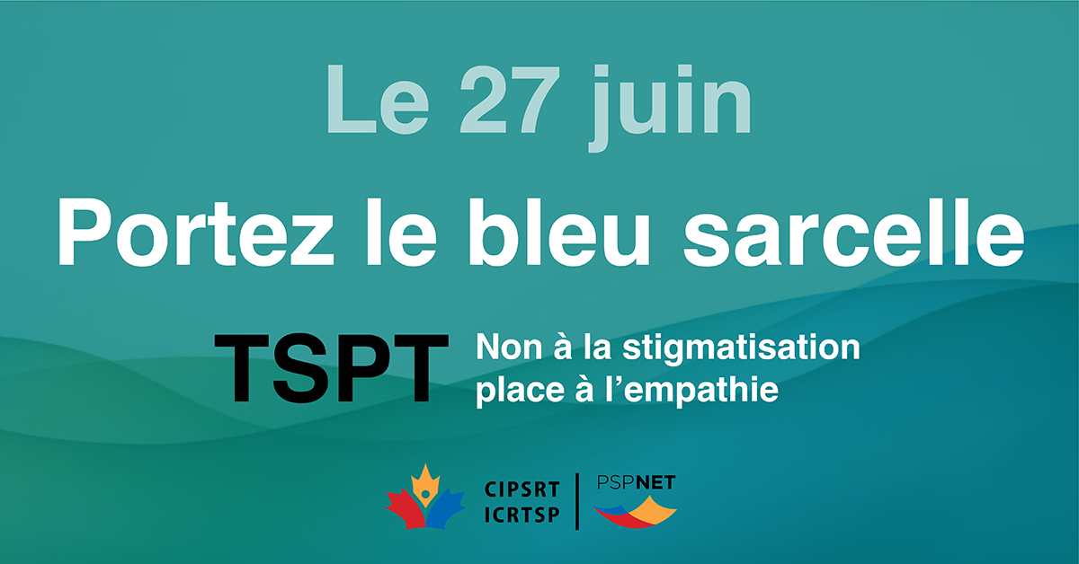 CIPSRT | TSPT - Non à la stigmatisation, place à l'empathie- 2021